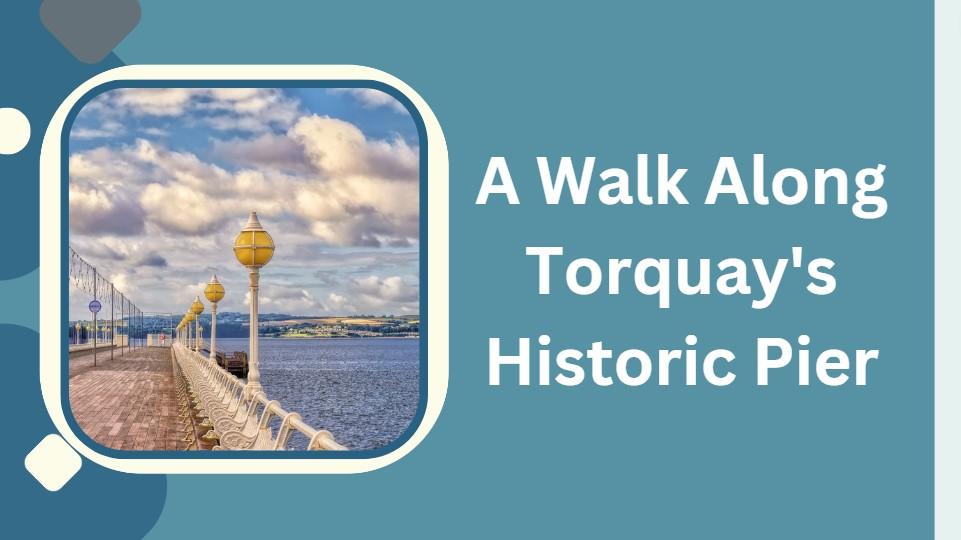 15 Things to Do in Torquay - Get Ready to Explore – South West Mag