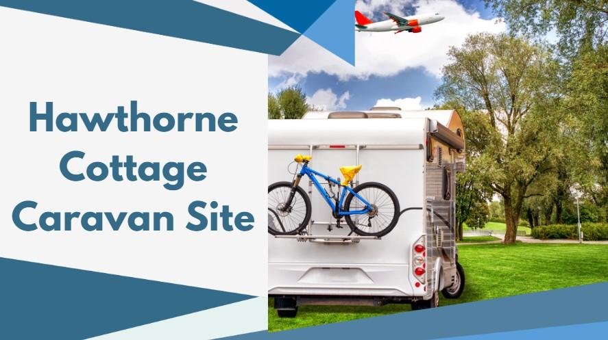 Top 10 Best Caravan Parks in Gloucestershire – South West Mag