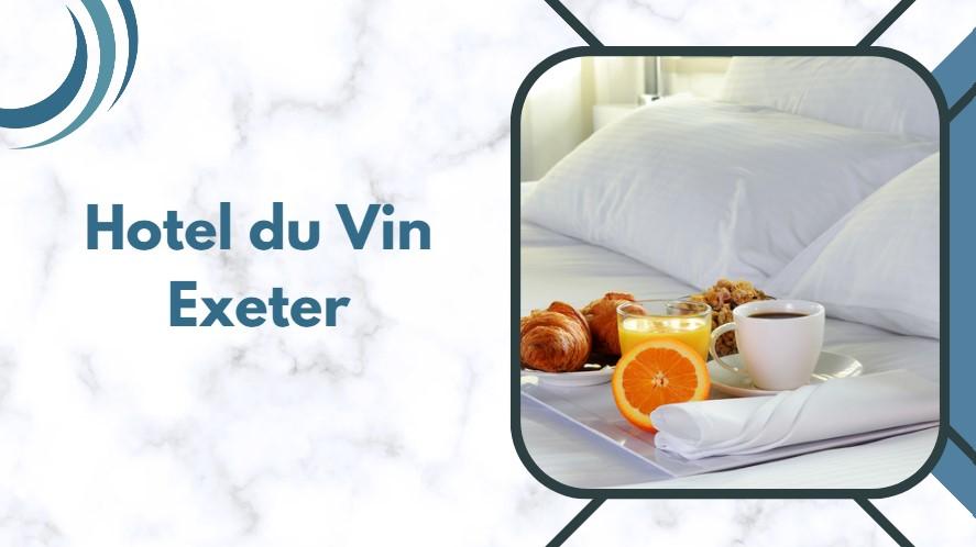 Best Hotels in Exeter - Top 10 (Map Included)– South West Mag
