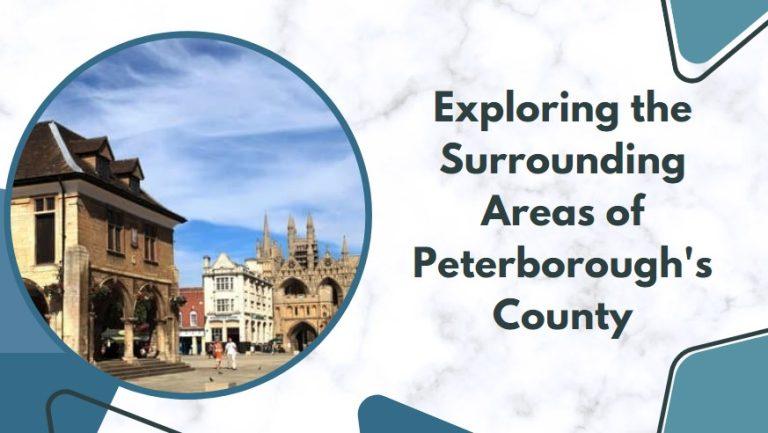 What County is Peterborough in UK? - An Overview – South West Mag