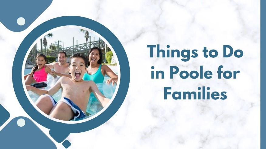 Best Things to Do in Poole - Top 9– South West Mag