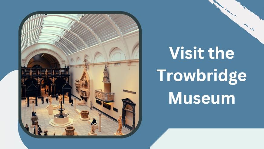 Best Things to Do in Trowbridge - Top 10– South West Mag
