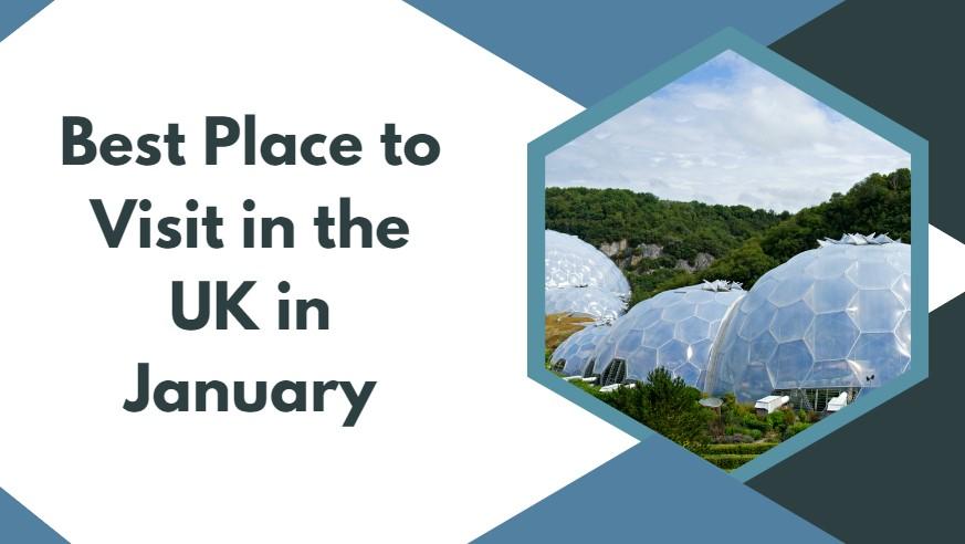Best Place to Visit in UK – Top 36 (Month Wise)– South West Mag