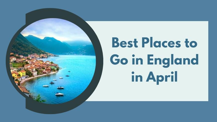 Top 36 Best Places to Go in England – South West Mag