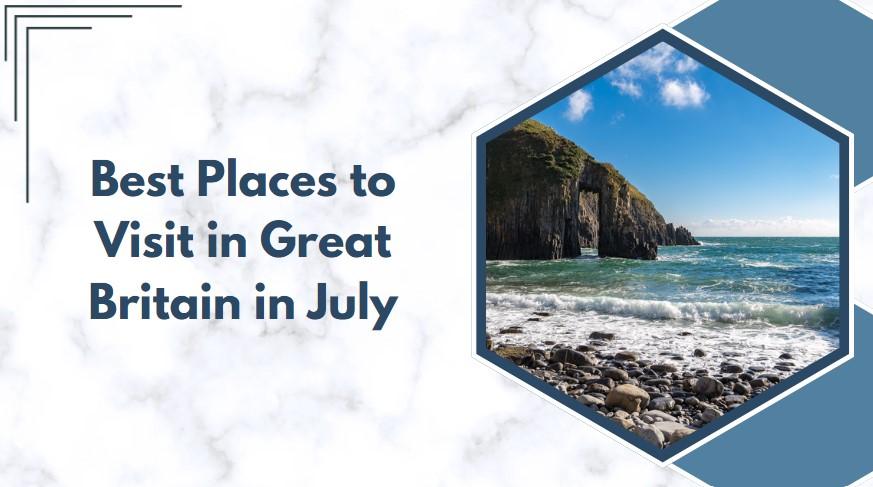 36 Best Places to Visit in Great Britain – South West Mag