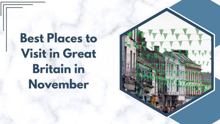 36 Best Places to Visit in Great Britain – South West Mag