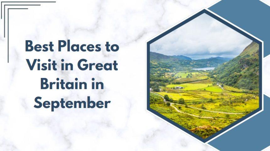 36 Best Places to Visit in Great Britain – South West Mag