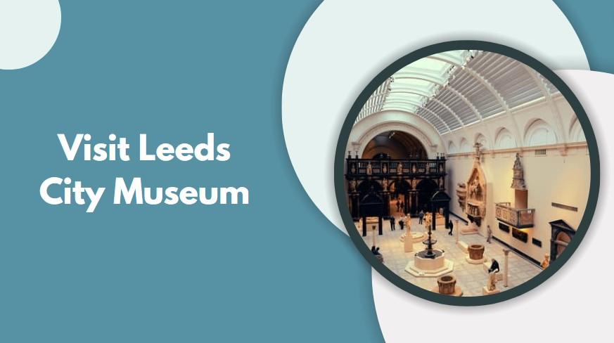 Top Best Things to Do in Leeds – South West Mag