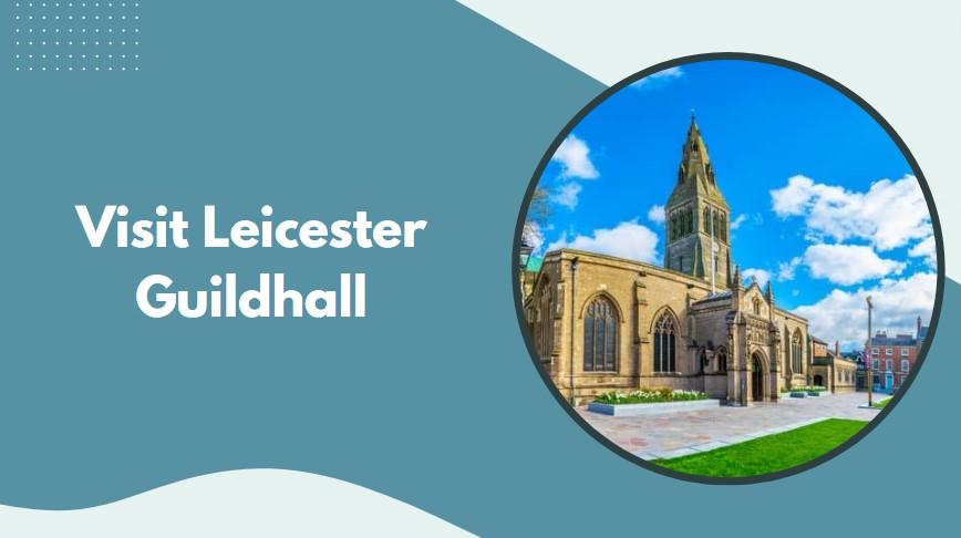 Best 15 Things to Do in Leicester – South West Mag