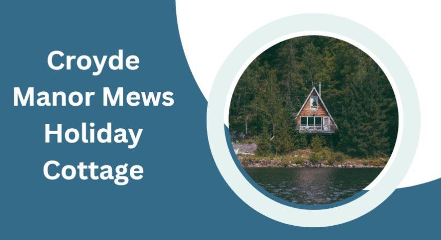 Best Croyde Holiday Cottages - Top 10 in North Devon– South West Mag