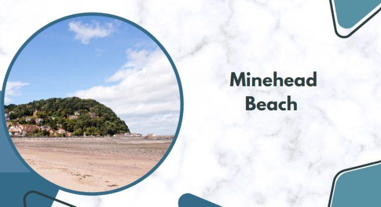 Best Things to Do in Minehead - Top 25 – South West Mag