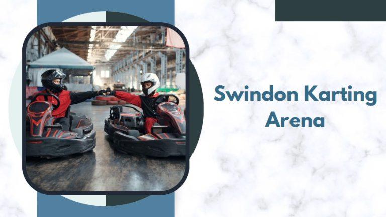 Top 10 Best Places to Visit in Swindon – South West Mag