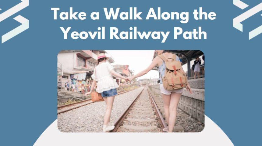 Top 10 Best Things to Do in Yeovil – South West Mag