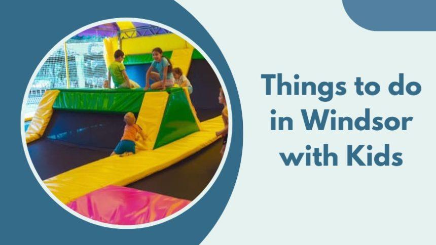 Best Things to Do in Windsor - Exciting Activities– South West Mag