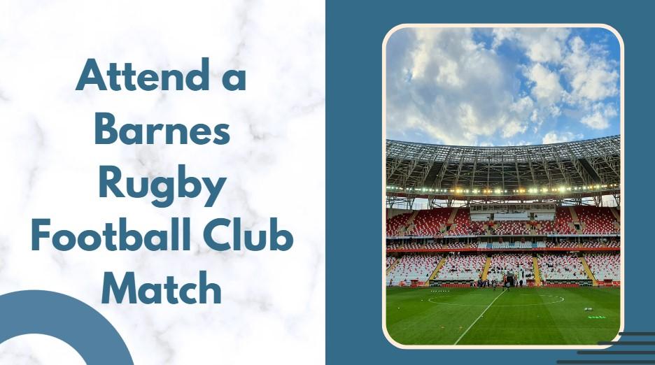 Best 10 Things to Do in Barnes - Charming Destination– South West Mag