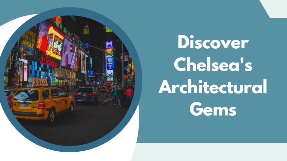 Top 10 Best Things to Do in Chelsea – South West Mag