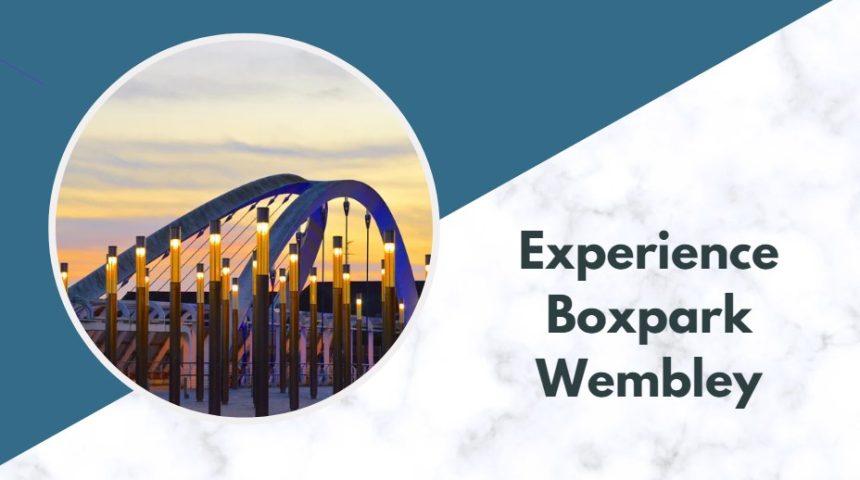 Top 10 Best Things to Do in Wembley – South West Mag