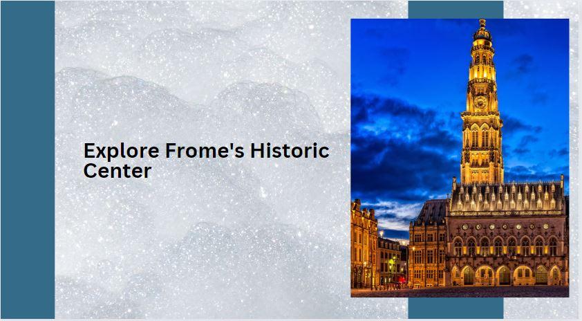 Top 10 Best Things to Do in Frome – South West Mag