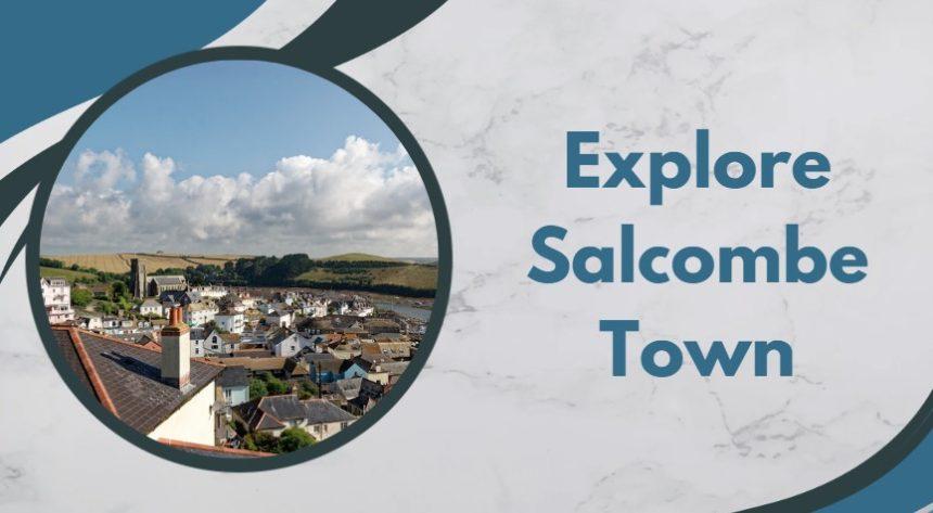 Top 10 Best Things to Do in Salcombe – South West Mag