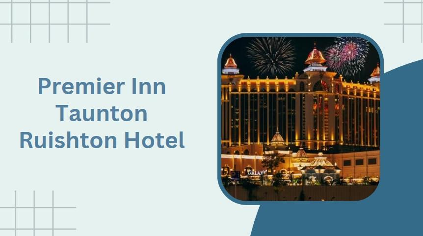 Best Places to Stay in Taunton - Top 9 Must Visit – South West Mag