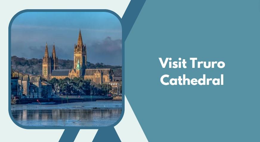 Best Things to Do in Truro - Top 10 to Explore – South West Mag